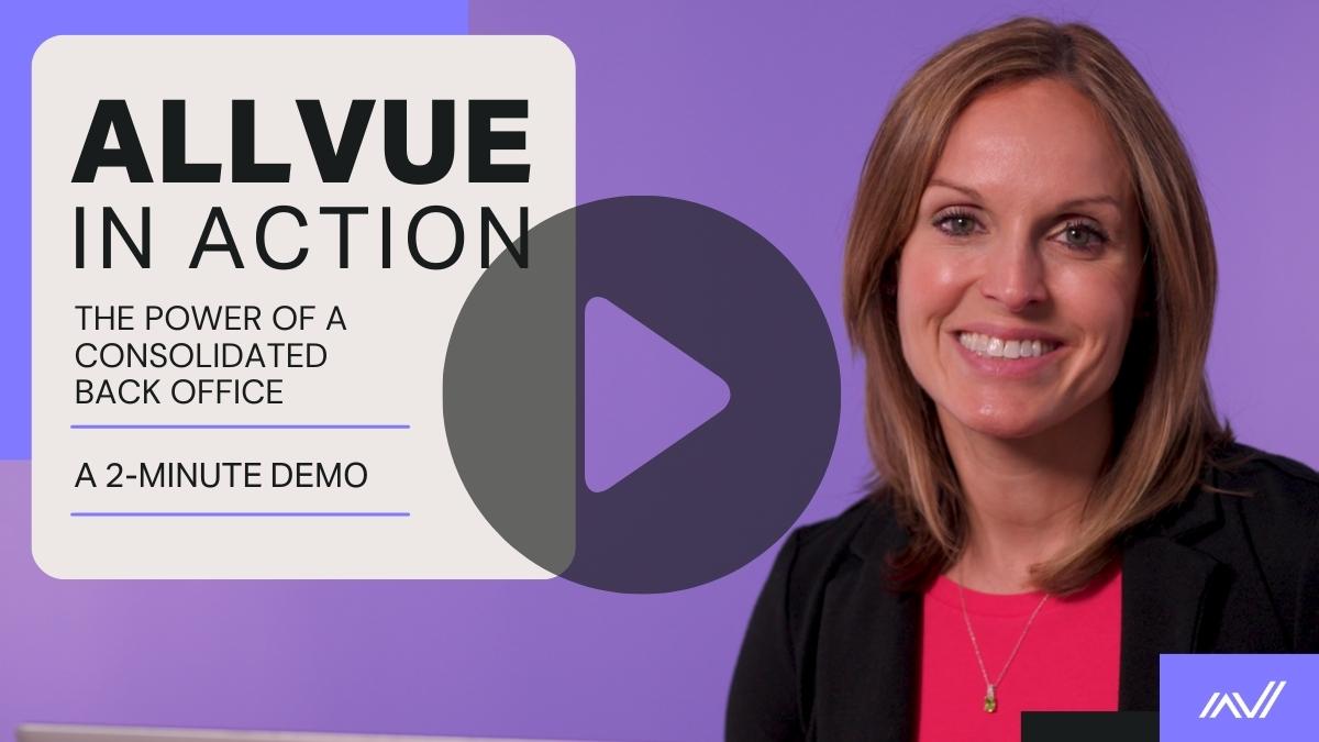 Video: The Power of a Consolidated Back Office | Allvue Systems